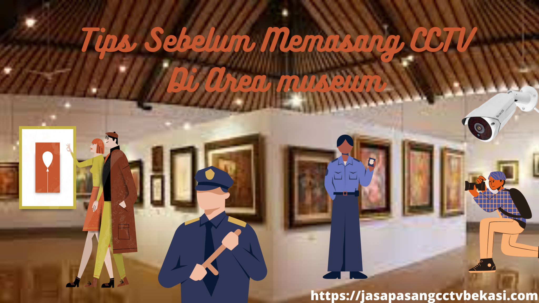 Tips Sebelum Memasang CCTV Di Area museum