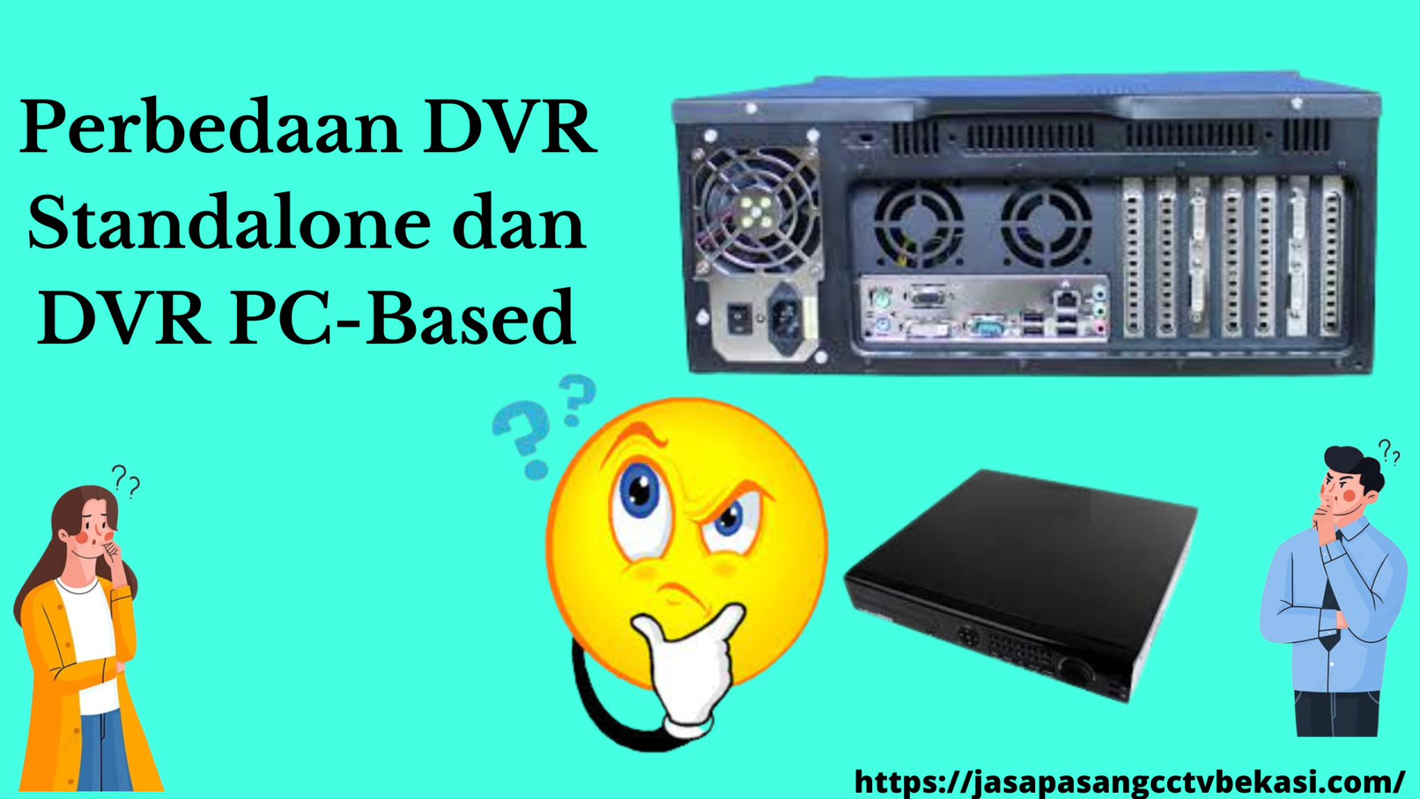 Perbedaan DVR Standalone dan DVR PC-Based